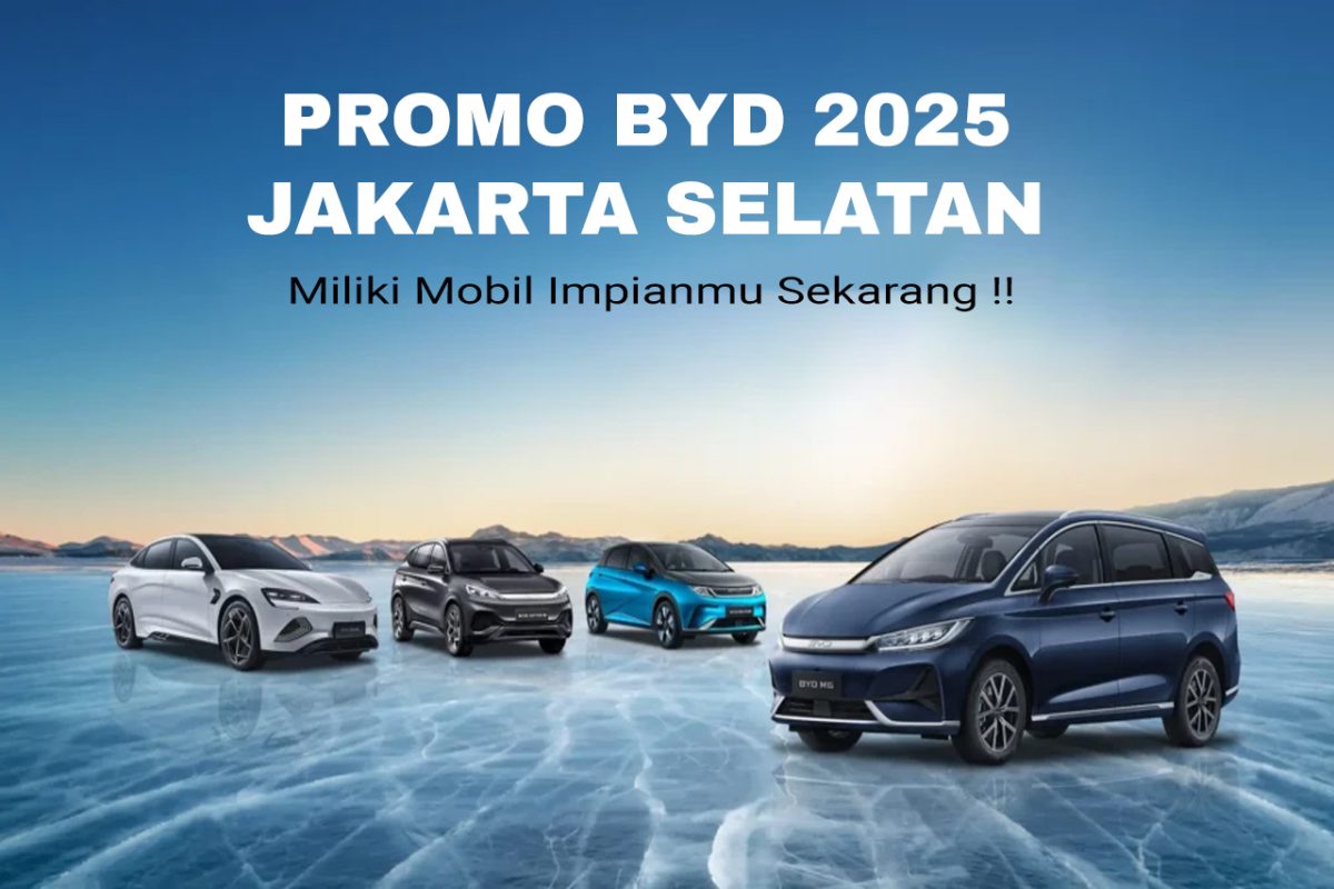 Promo Terbaru Mobil Listrik BYD 2025 Jakarta Selatan - BYD Jakarta Selatan